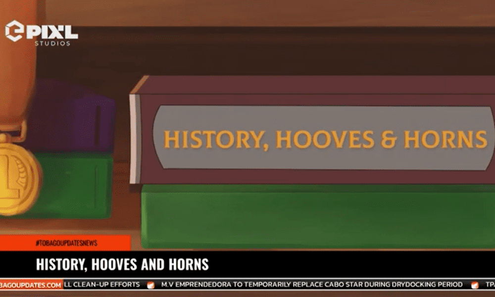 History, Hooves & Horns - Tobago Updates