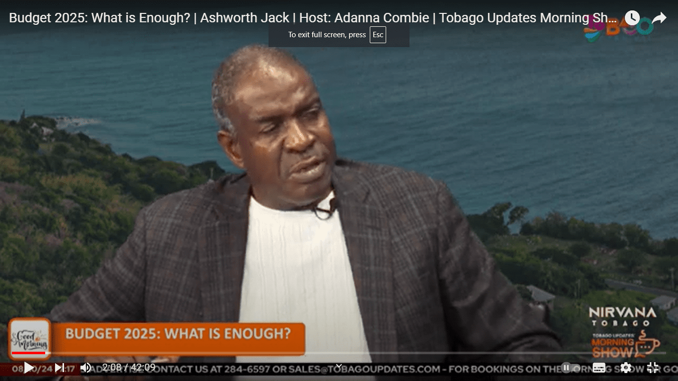 Budget 2025: What is Enough? | Ashworth Jack | Tobago Updates Morning ...